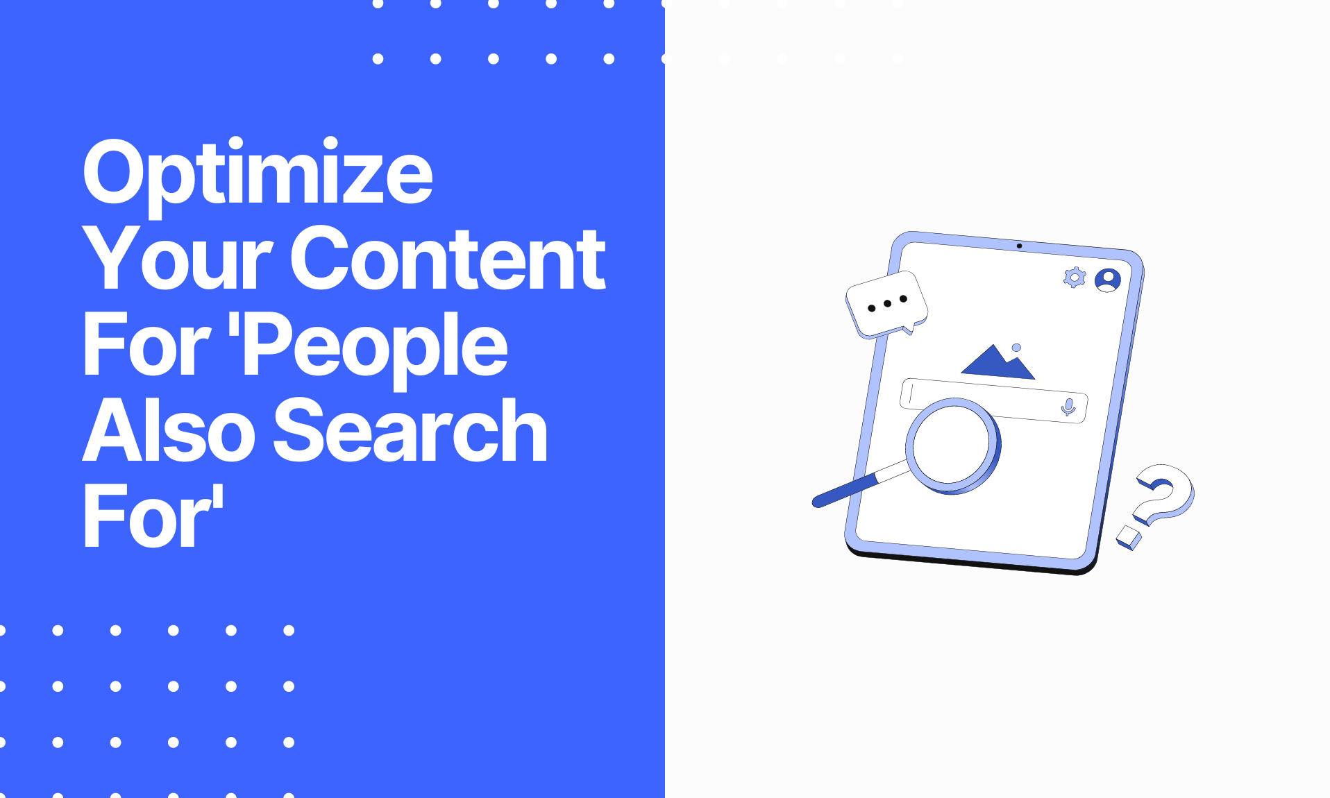 How To Optimize Your Content For 'People Also Search For'